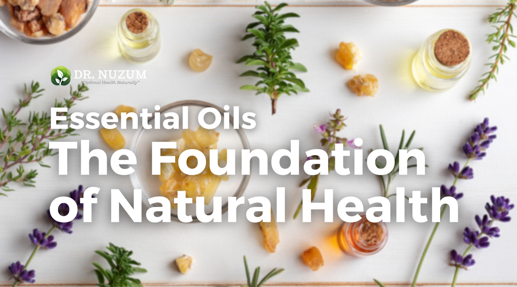 Essential Oils: A Foundational Piece Of Your Natural Healing Regimen ...